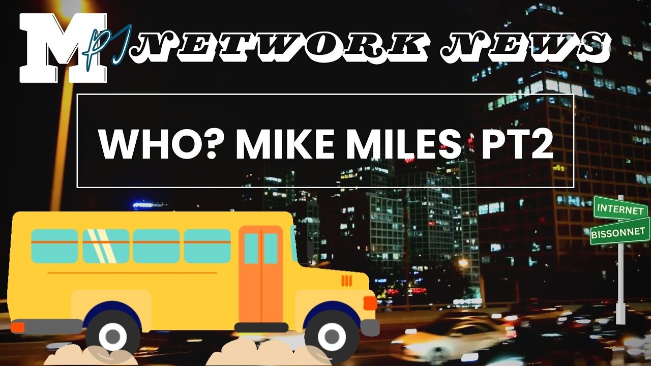 MPJ NEWS WHO MIKE MILES - YouTube