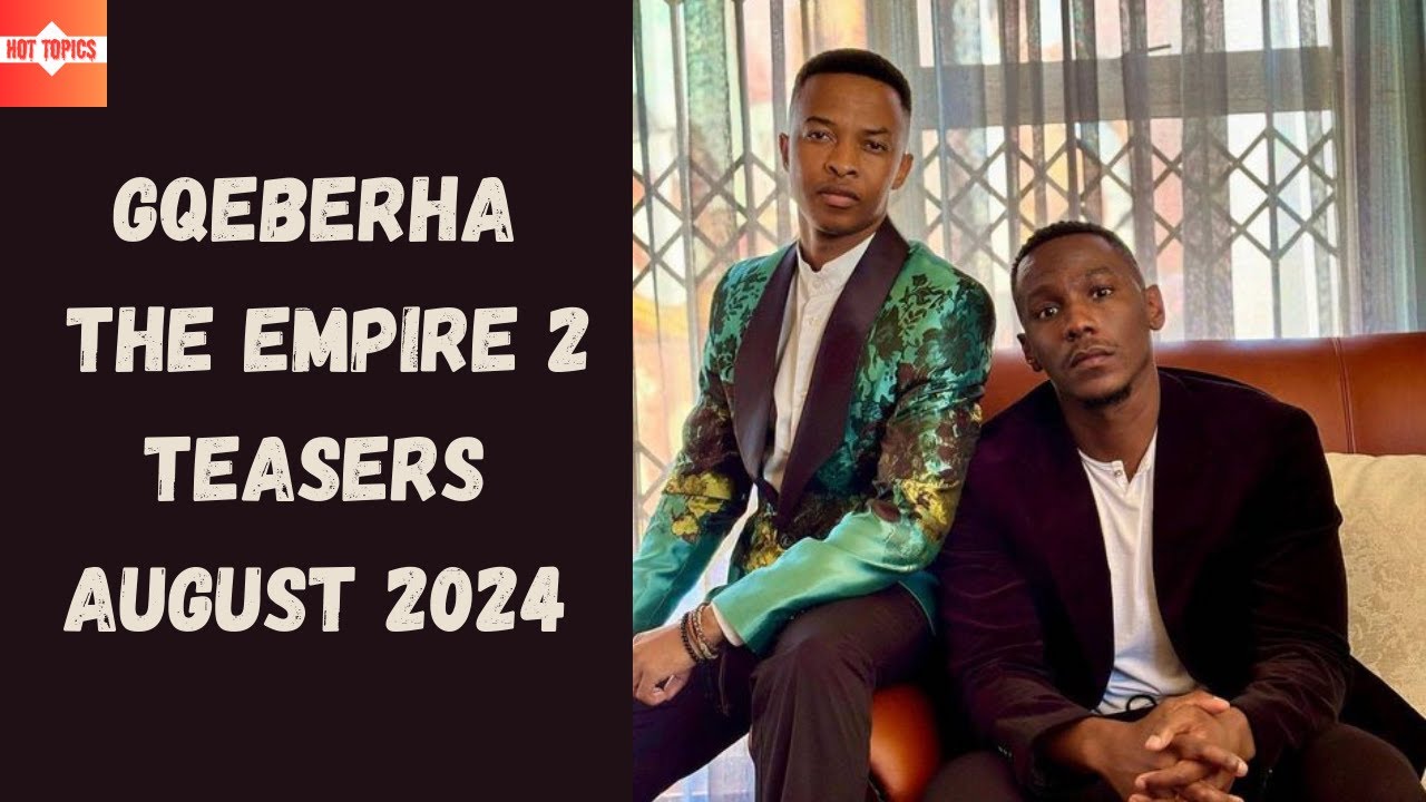 Gqeberha The Empire 2 Teasers August 2024 | Mzansi Magic - YouTube