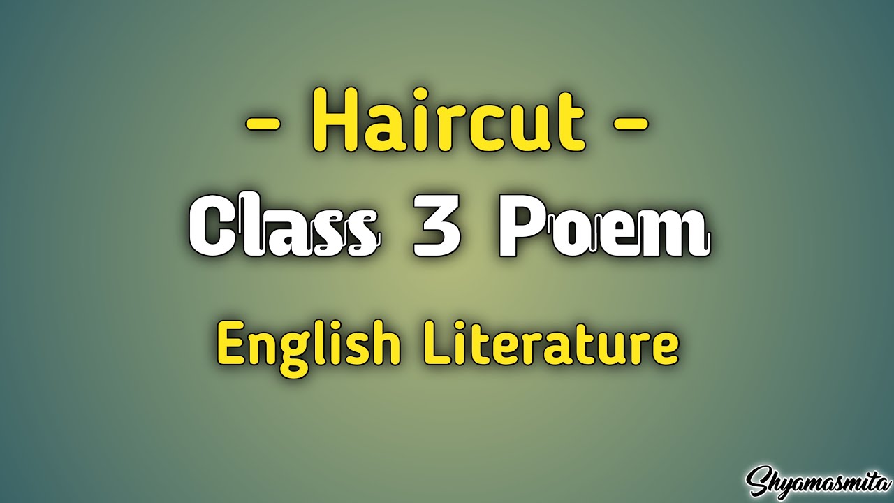 Haircut || Class 3 Poem || English Literature || Shyamasmita - YouTube