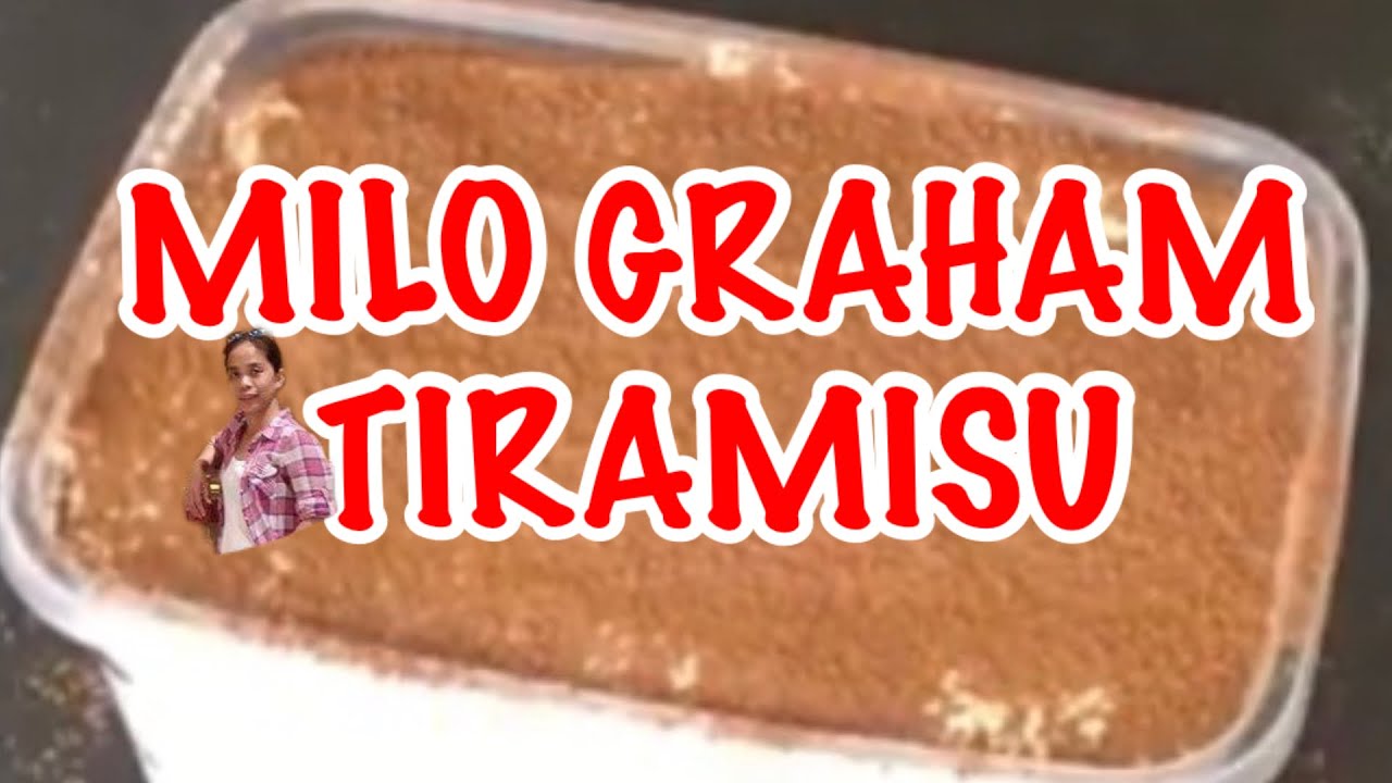 How To Make No-Bake MILO GRAHAM TIRAMISU #tiramisu #easytomake # ...