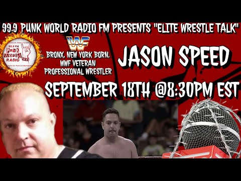 Jason Speed (WWF Veteran) Elite Wrestle Talk Interview On 99.9 Punk ...