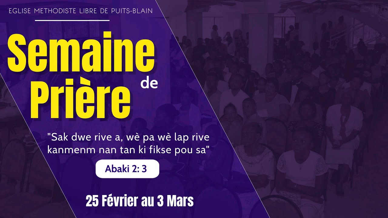 EGLISE MÉTHODISTE LIBRE DE PUITS-BLAIN | Semaine de Prière | 29 Février ...