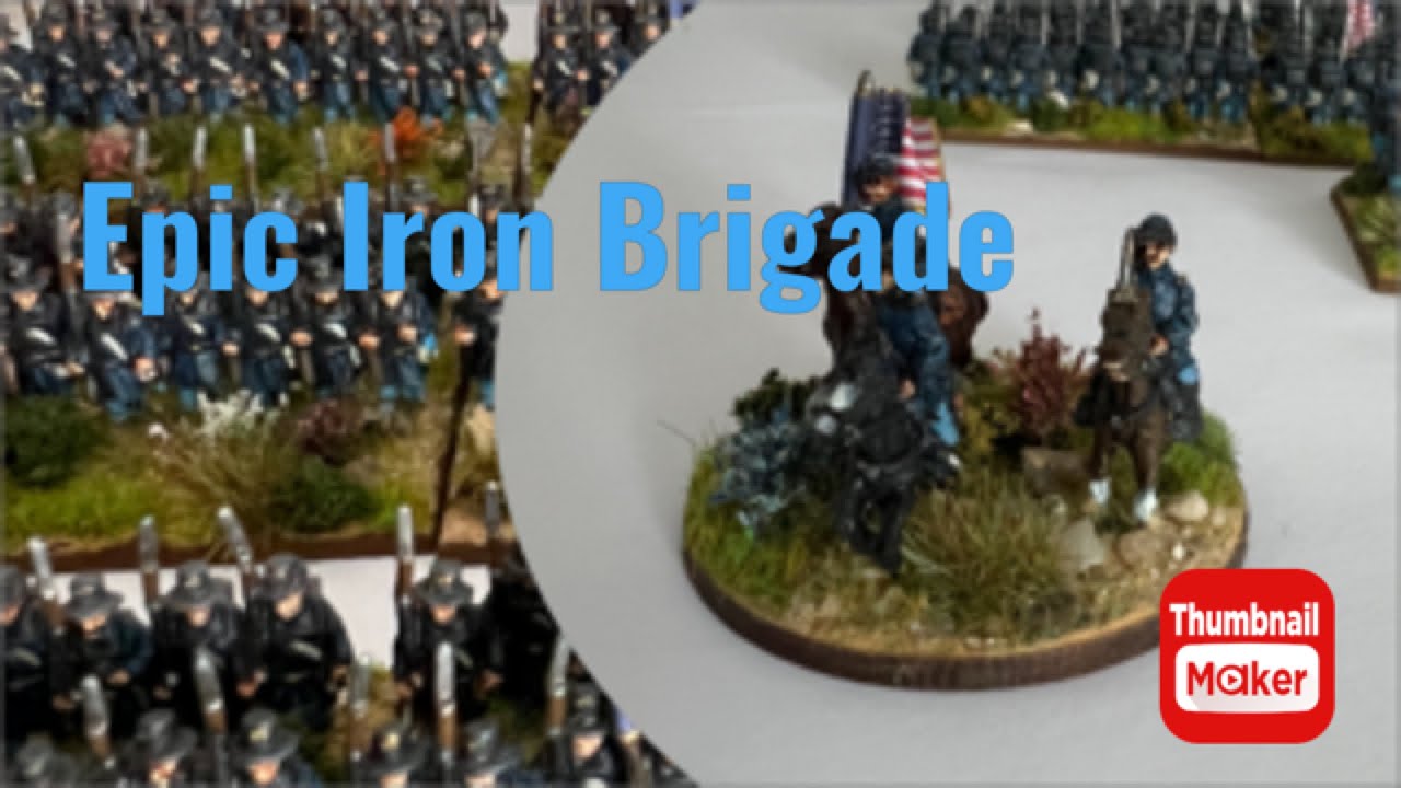 Epic ACW Iron Brigade. Box to base. - YouTube