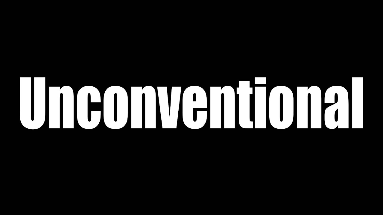 Unconventional - YouTube