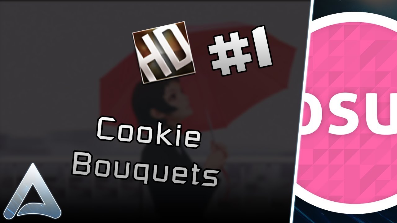 [osu!] Cookie Bouquets +HD #1 - YouTube