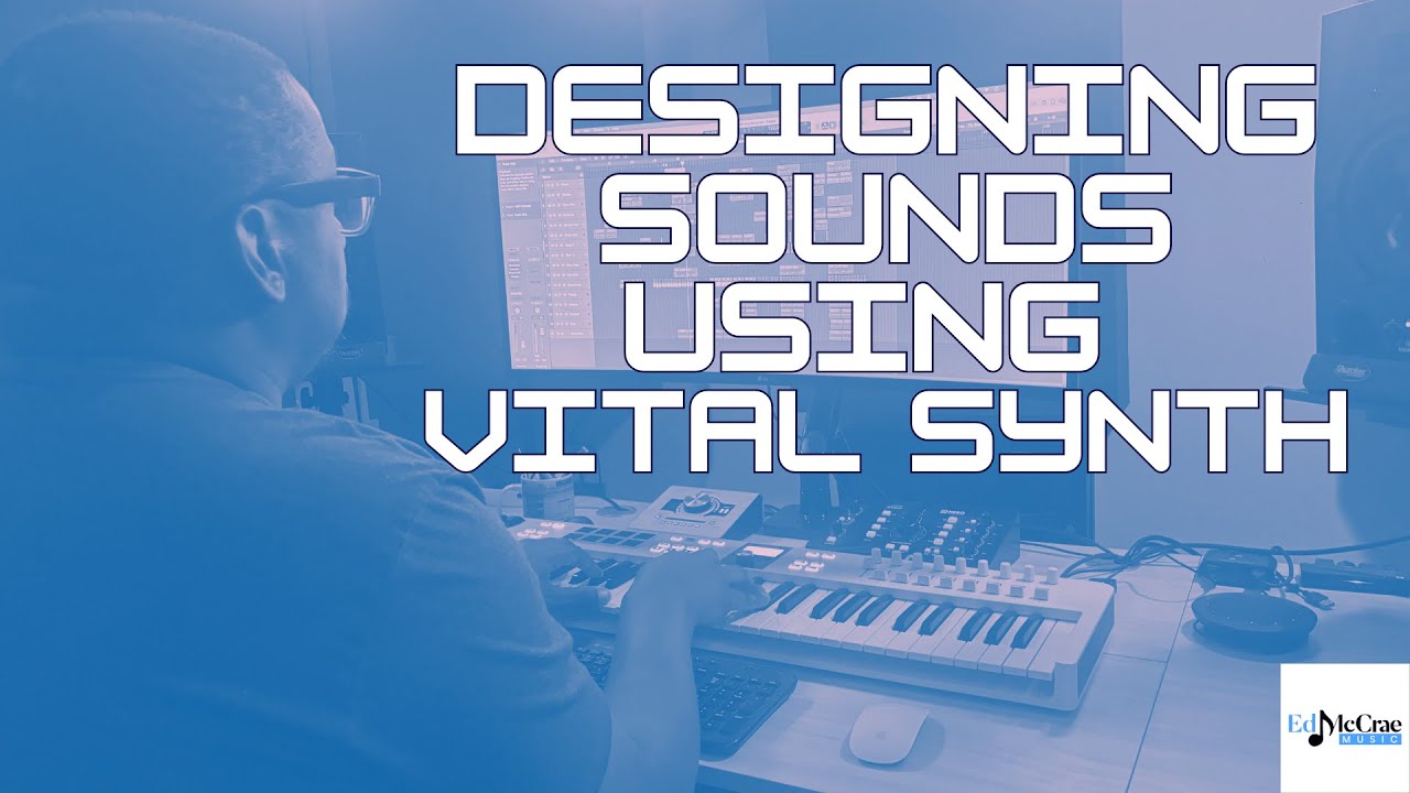 Designing Sounds Using the Vital Synth Plugin - YouTube