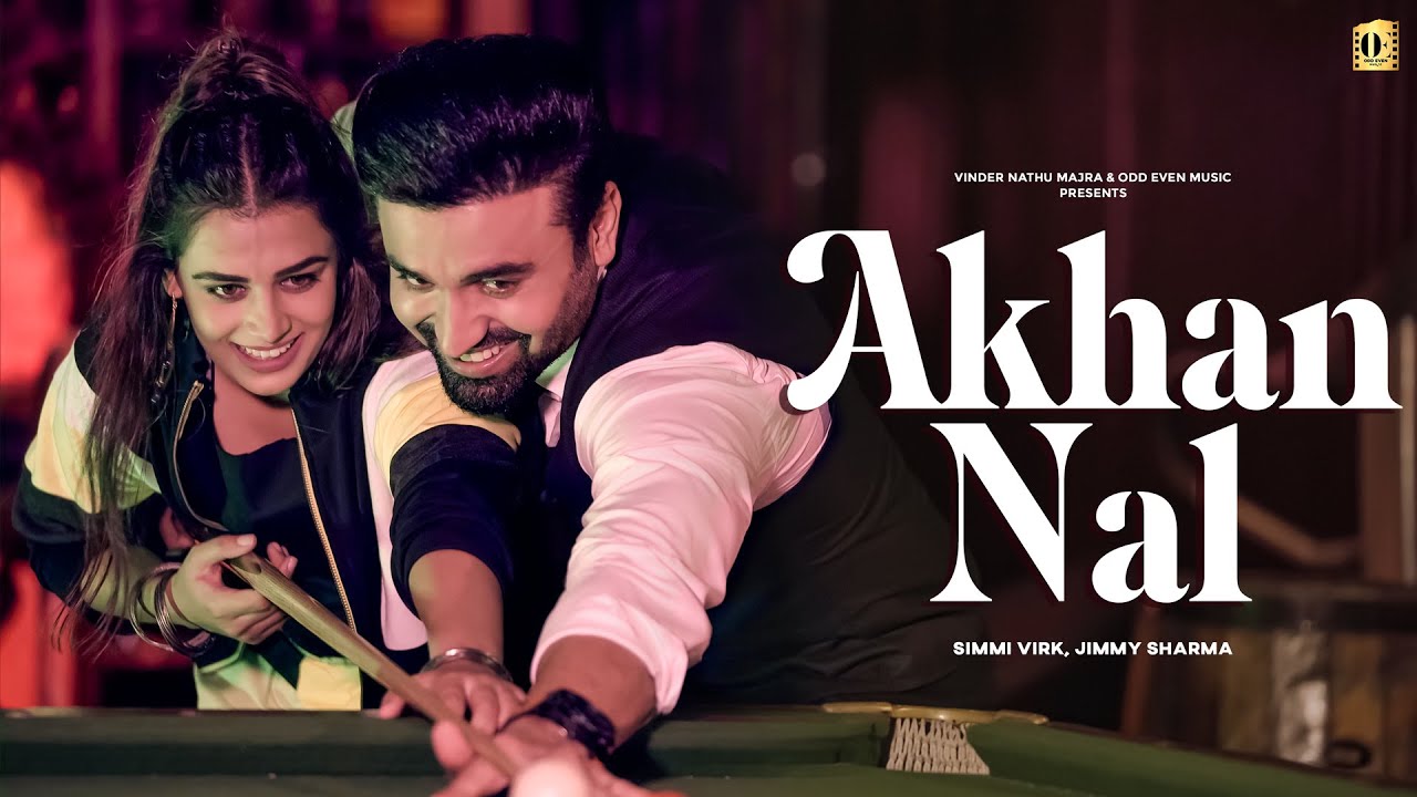 Akhan Nal - Simmi Virk | Vinder Nathu Majra | Jimmy Sharma | New ...