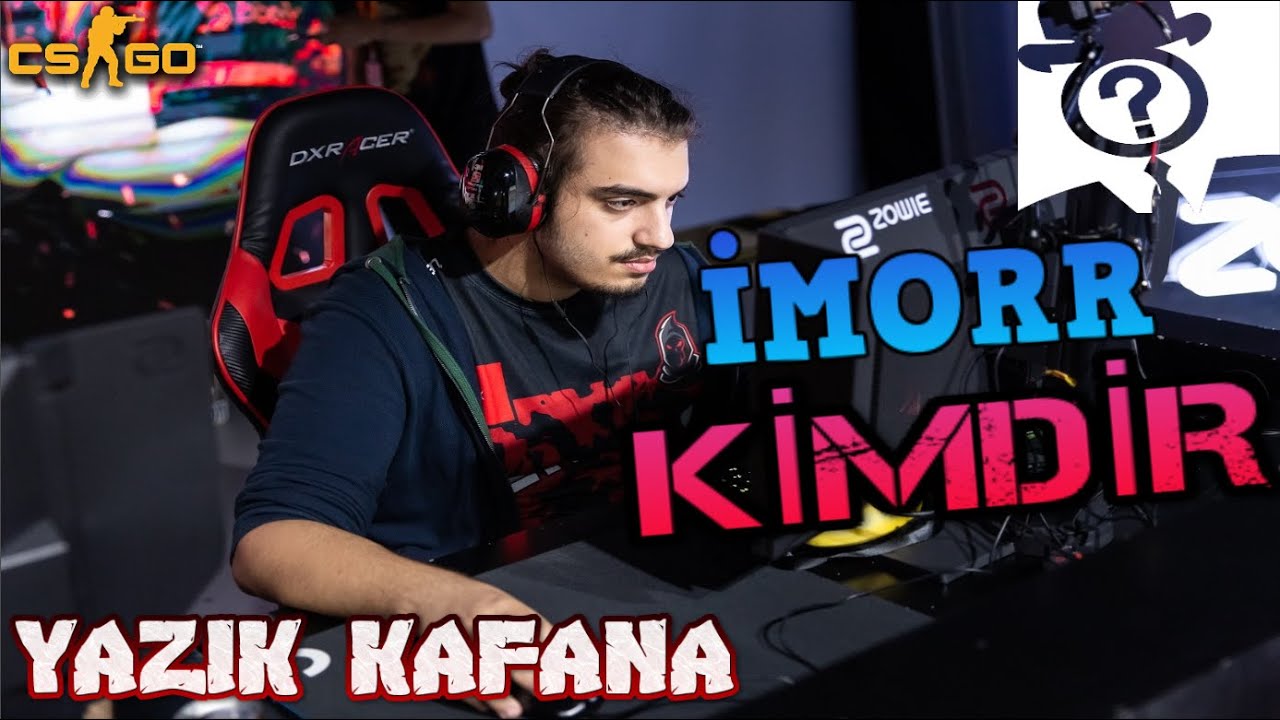 İMORR KİMDİR ? | E-SPOR HAYATI - YouTube