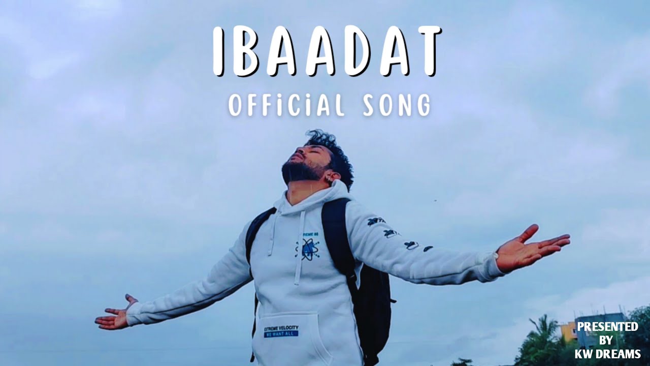 Ibadat song I by kunal #ibaadat # ibaadat kari mene teri - YouTube