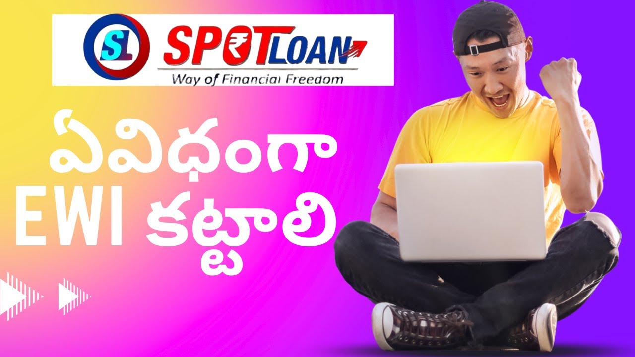 SPOT LOAN లో EWI ఏవిధంగా పే చెయ్యాలి | HOW TO PAY EWI IN SPOT LOAN ...