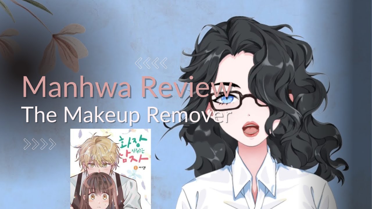 Manhwa Review | The Makeup Remover - YouTube