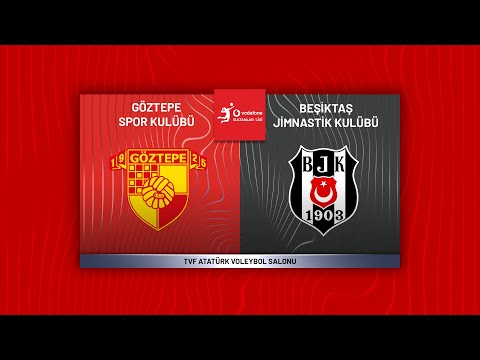 GÖZTEPE - BEŞİKTAŞ Vodafone Sultanlar Ligi