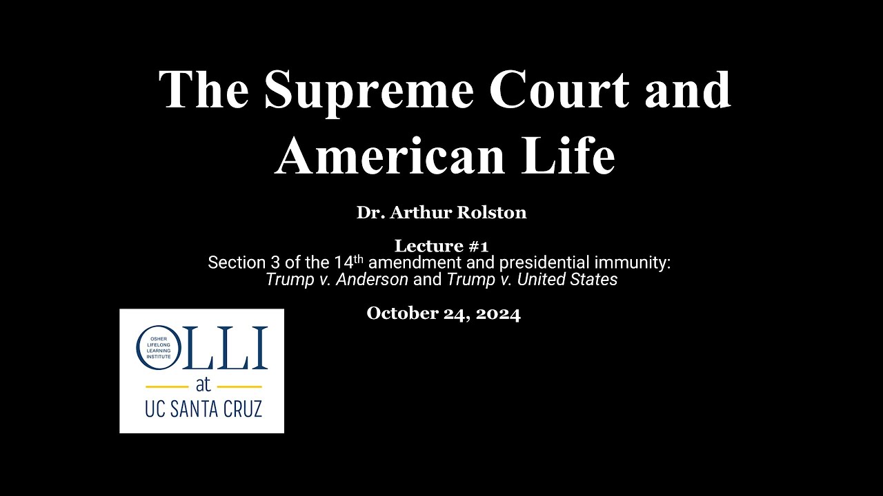 OLLI Lecture 1:The Supreme Court and American Life w Arthur Rolston ...