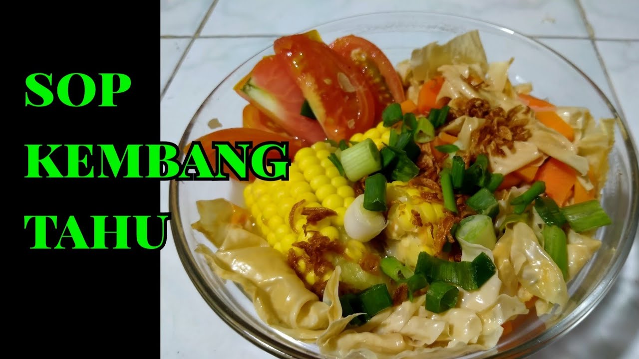 Menu Sehat Sop Kembang Tahu Youtube