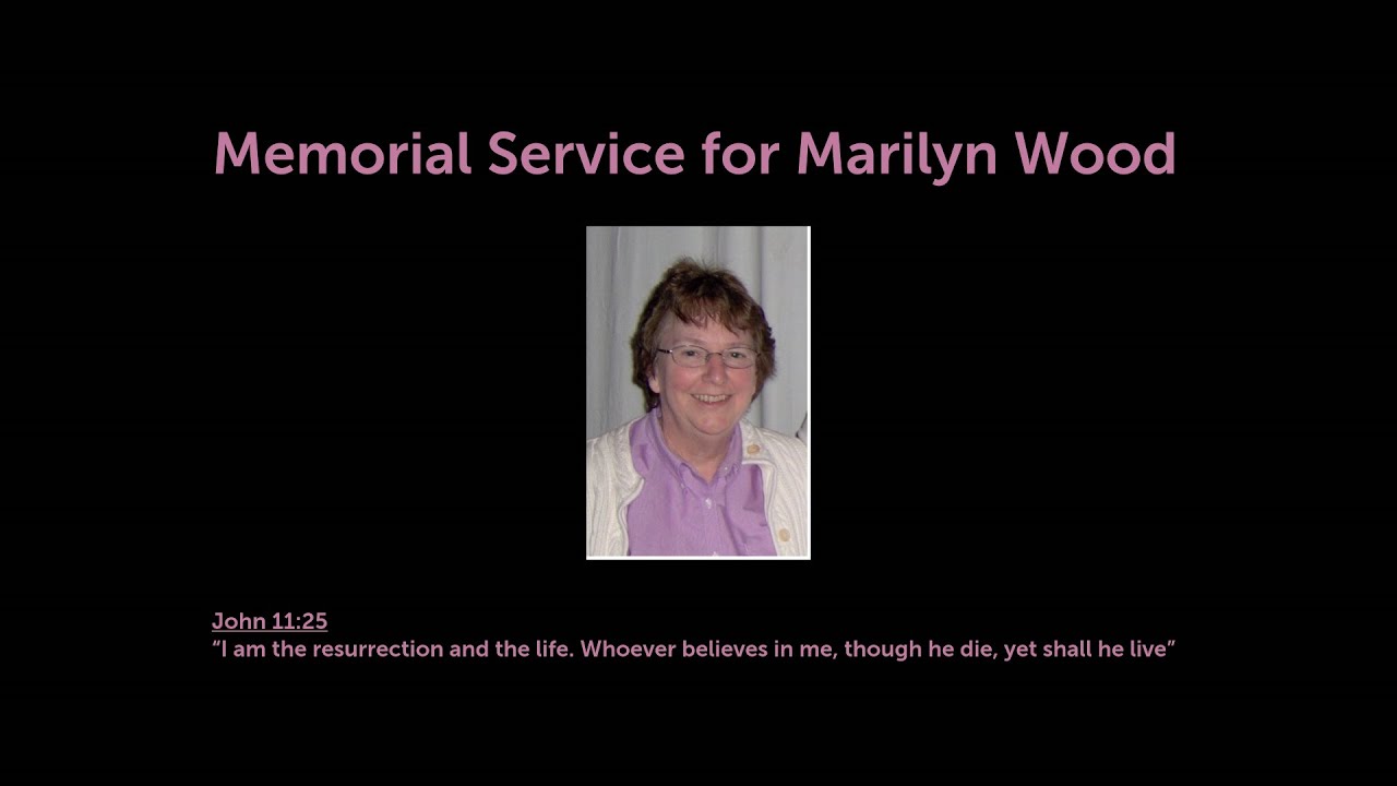 Marilyn Wood Memorial Service - June 4, 2022 - YouTube
