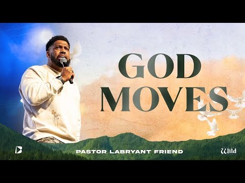 God Moves | Pastor LaBryant Friend | Belong Church Atlanta - YouTube