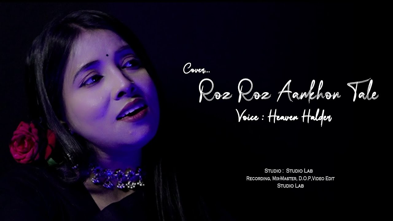 Roz Roz Aankhon Tale | Cover | Heaven Halder | Amit Kumar | Asha Bhonsle, RD Barman | Jeeva ...