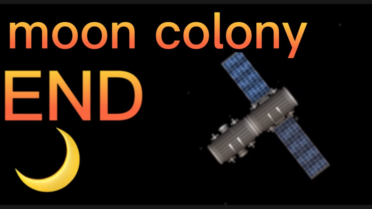 MOON COLONY END 🌙/THE SPACE STATION - YouTube