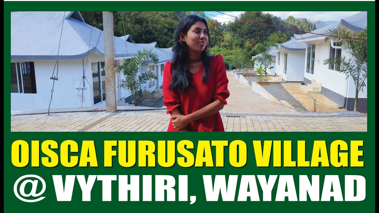OISCA FURUSATO VILLAGE @ VYTHIRI, WAYANAD - YouTube