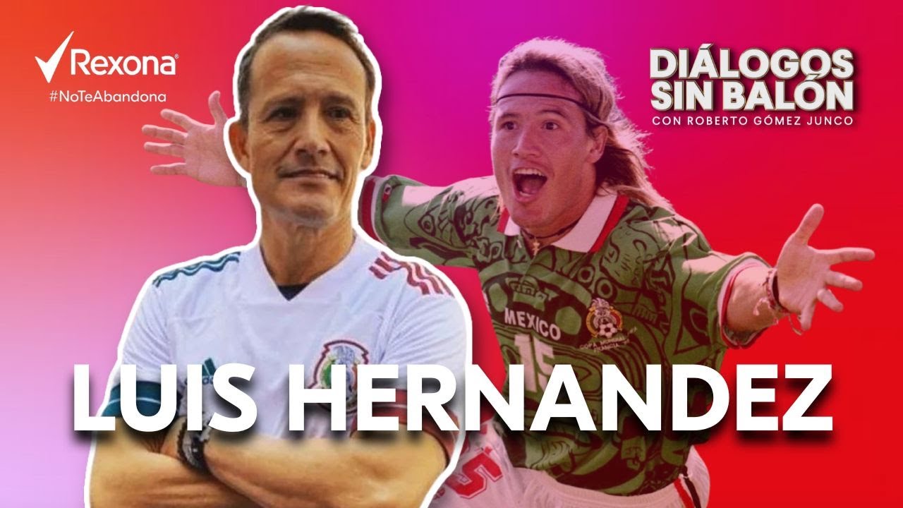 LUIS "EL MATADOR" HERNÁNDEZ | Entrevista con Roberto Gómez Junco en Diálogos sin Balón - YouTube