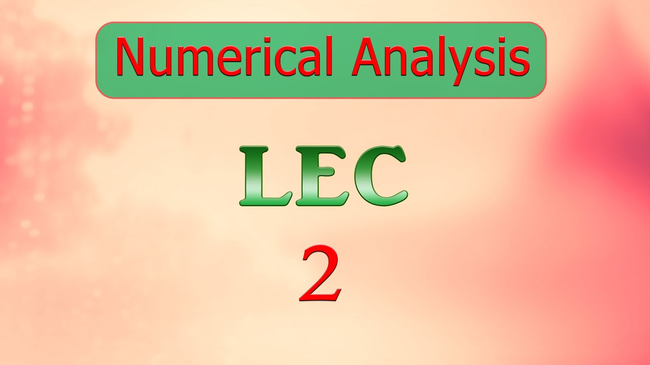 Numerical Analysis 3 (lec2) - YouTube