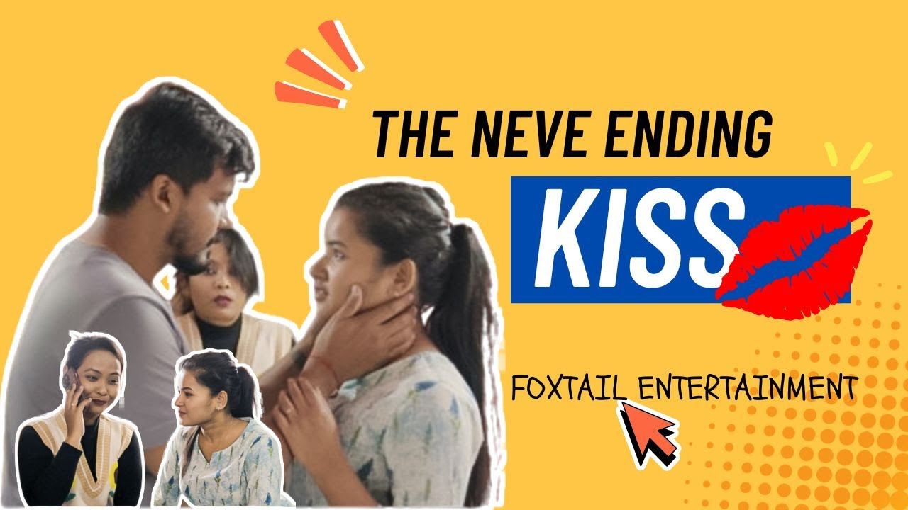 THE NEVER ENDING KISS // VALENTINE SPECIAL // FOXTAIL ENTERTAINMENT// কেনে মজা - YouTube