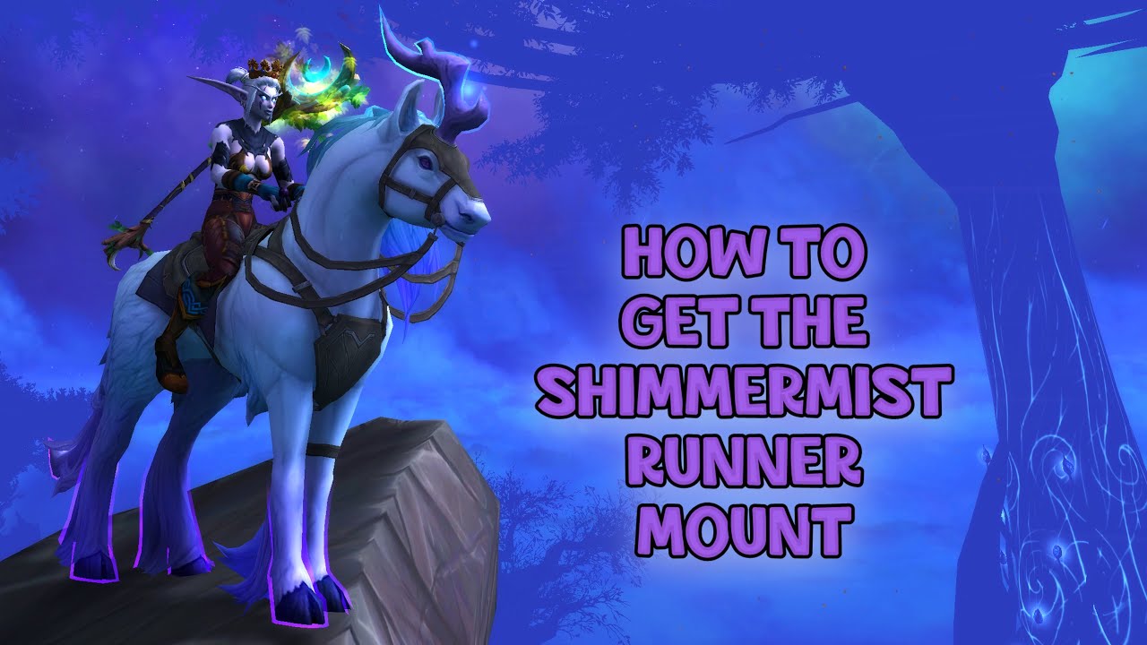WoW Shadowlands - How to get the Shimmermist Runner Mount in Ardenweald ...