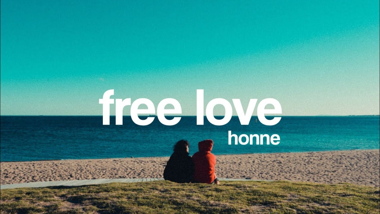 Honne - free love (dream edit) (Aesthetics lyrics video) - YouTube