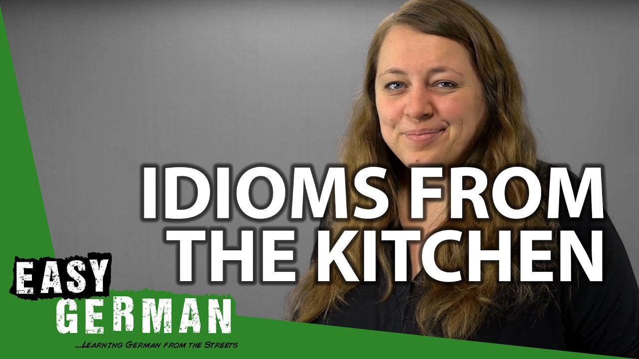 Idioms from the Kitchen - German Basic Phrases (32) - YouTube