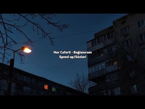 Nur Ceferli - Bağlanıram (Speed up & Sözleri)