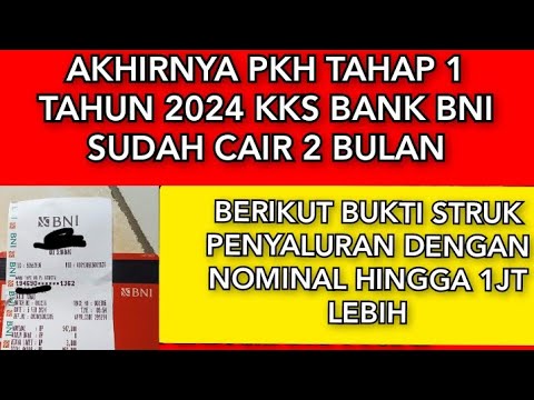 AKHIRNYA PKH TAHAP 1 TAHUN 2024 SUDAH CAIR 2 BULAN DI BANK BNI, BUKTI ...