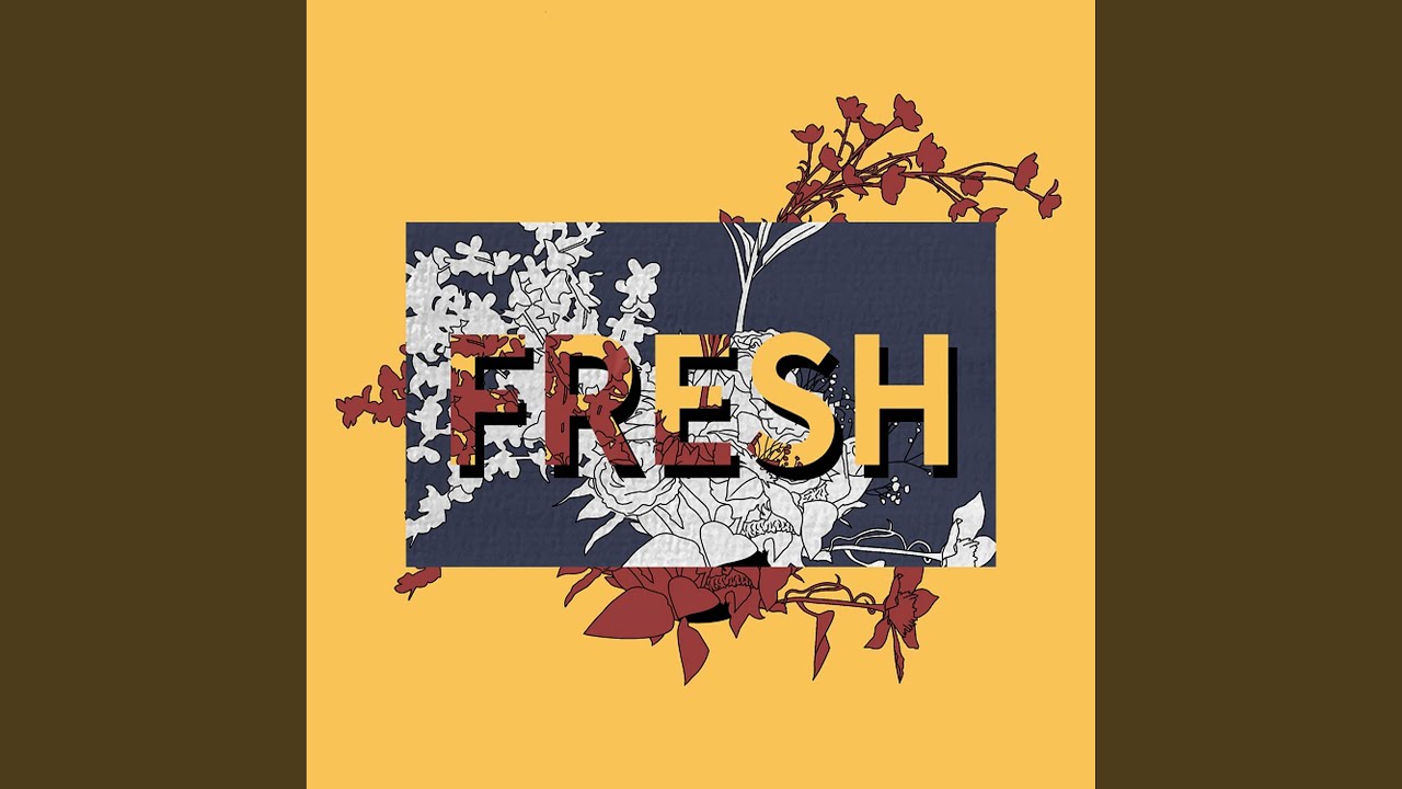 Fresh - YouTube
