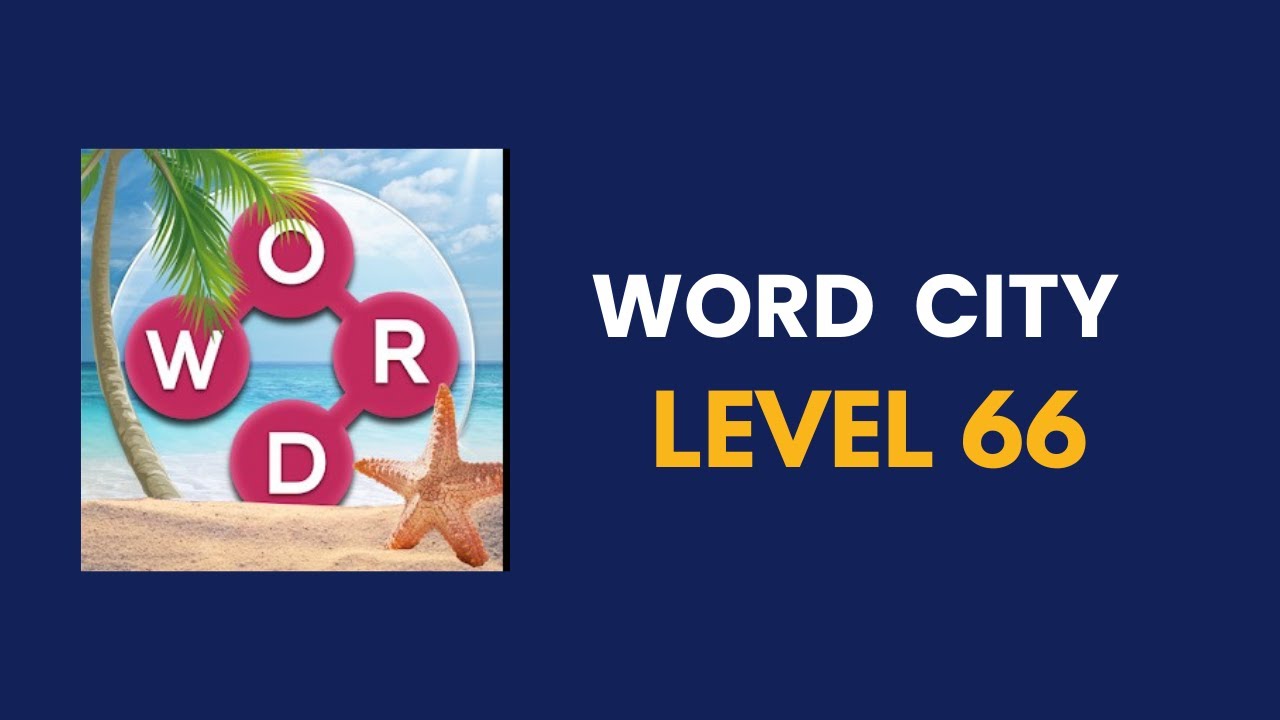 Word city level 66 : solution, answer and solved - YouTube