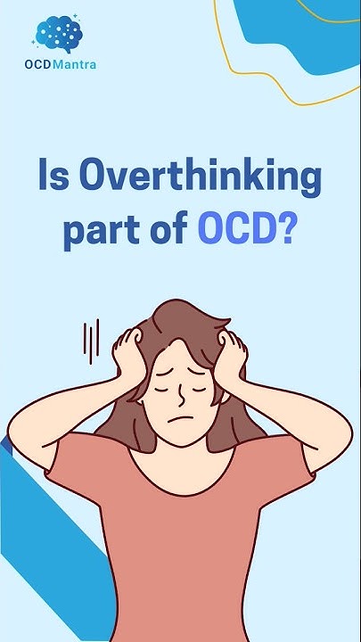 Is Overthinking is part of OCD? | OCD Mantra | #ocd - YouTube