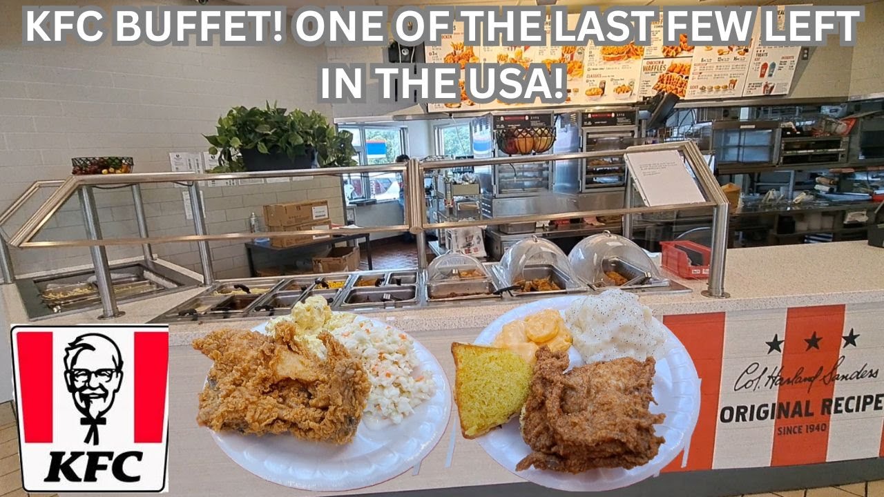 ONE OF THE VERY FEW BUFFETS LEFT OF KFC! ALL YOU CAN EAT! KENTUCKY ...