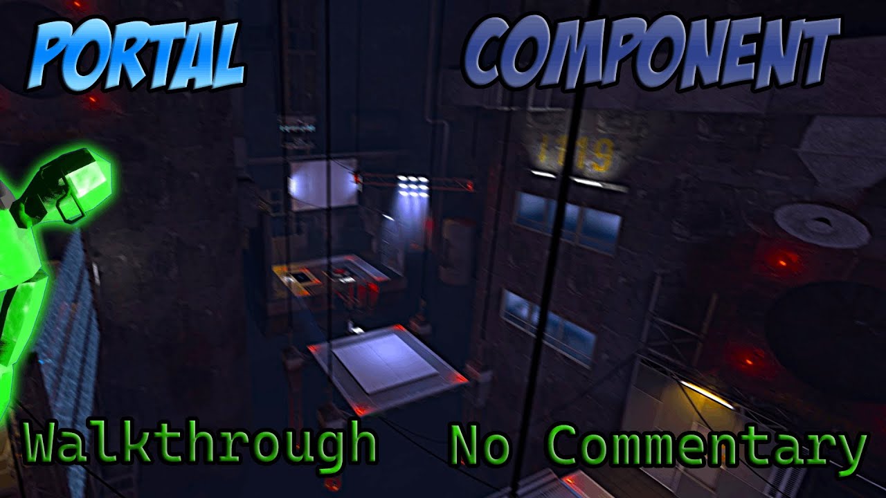 Portal COMPONENT Full Walkthrough - YouTube