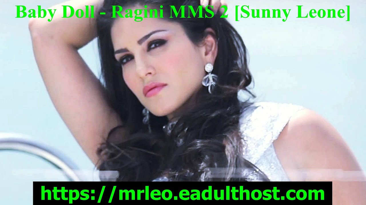 Baby Doll Full Video Song Ragini MMS 2 _ Sunny Leone _ - YouTube