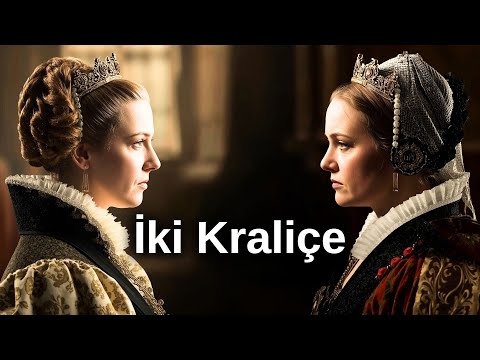 Elizabeth ve Mary: İki Kraliçenin Ölümcül Savaşı ve İdam Kararı
