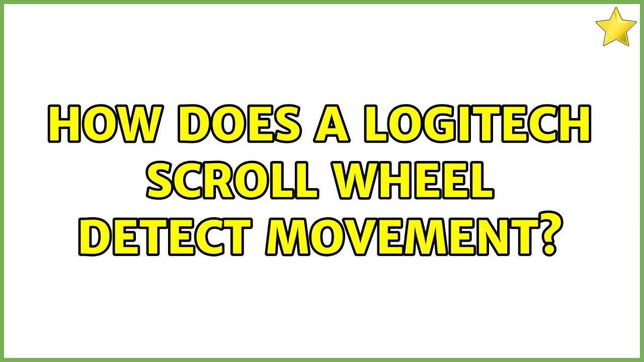 How does a Logitech scroll wheel detect movement? (3 Solutions!!) - YouTube