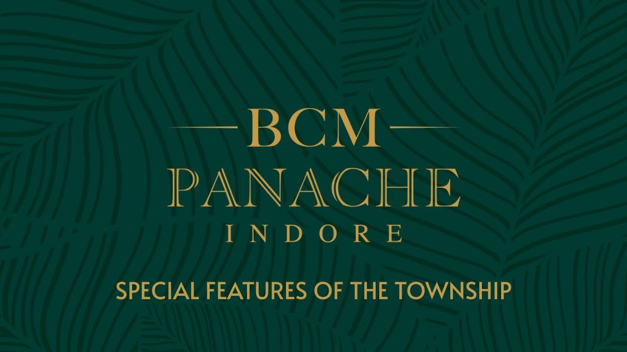 BCM Panache, Indore | Township Features in Detail - YouTube
