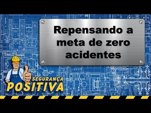 Repensando a meta de zero acidente #segurançadotrabalho - YouTube