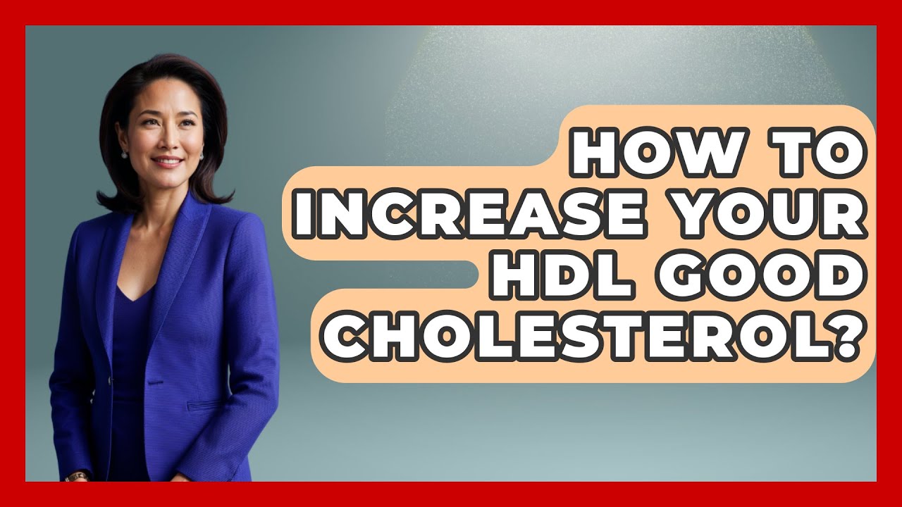 How To Increase Your HDL Good Cholesterol? - Cardiology Community - YouTube