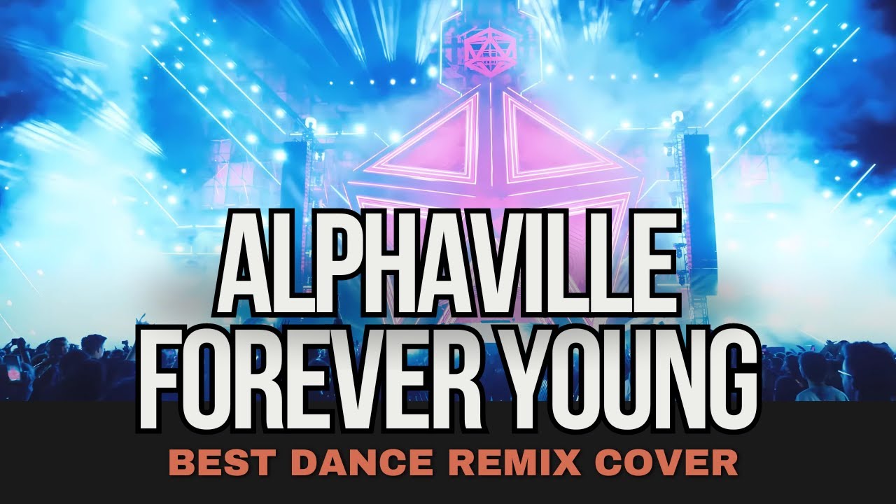 Forever Young - Alphaville 2025 (Remix Cover) by Geo Da Silva ...