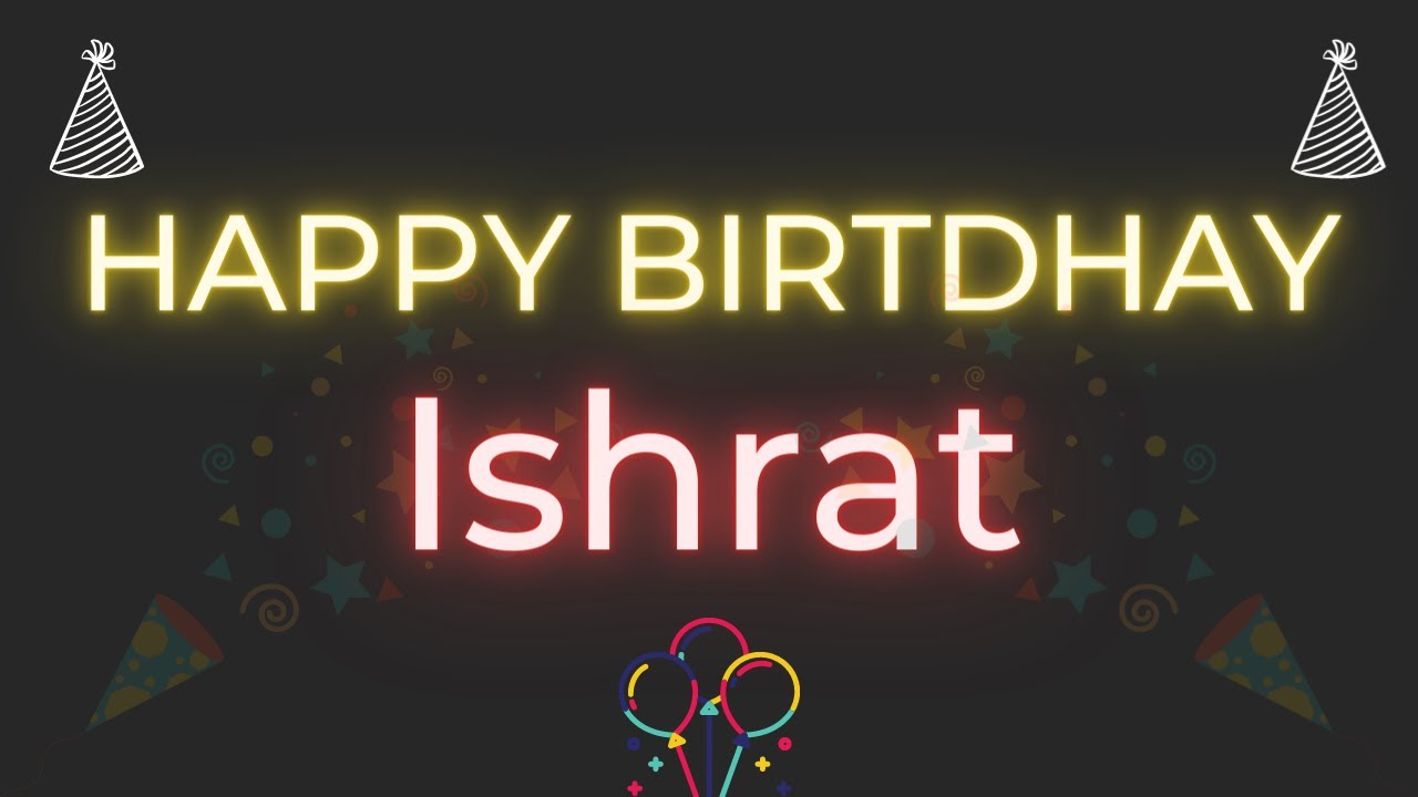Happy Birthday to Ishrat - Birthday Wish From Birthday Bash - YouTube