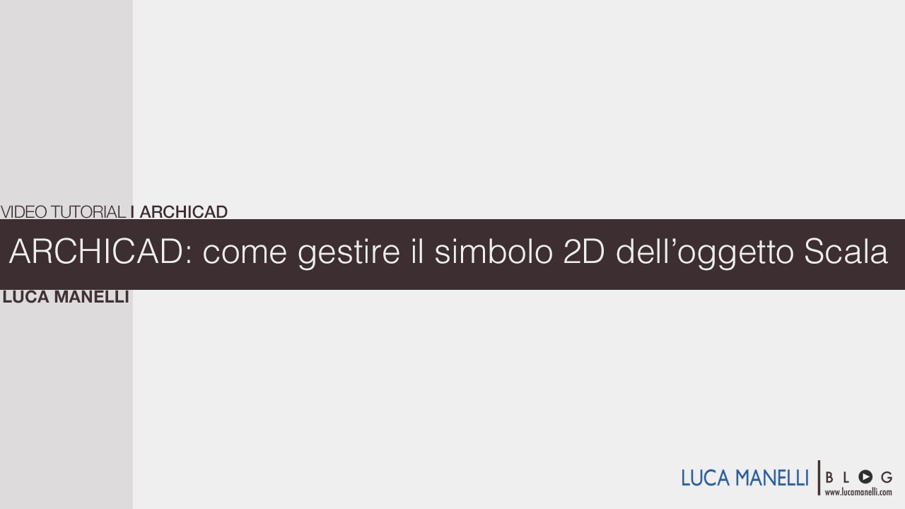 ARCHICAD come gestire il simbolo 2D dell'oggetto scala - YouTube