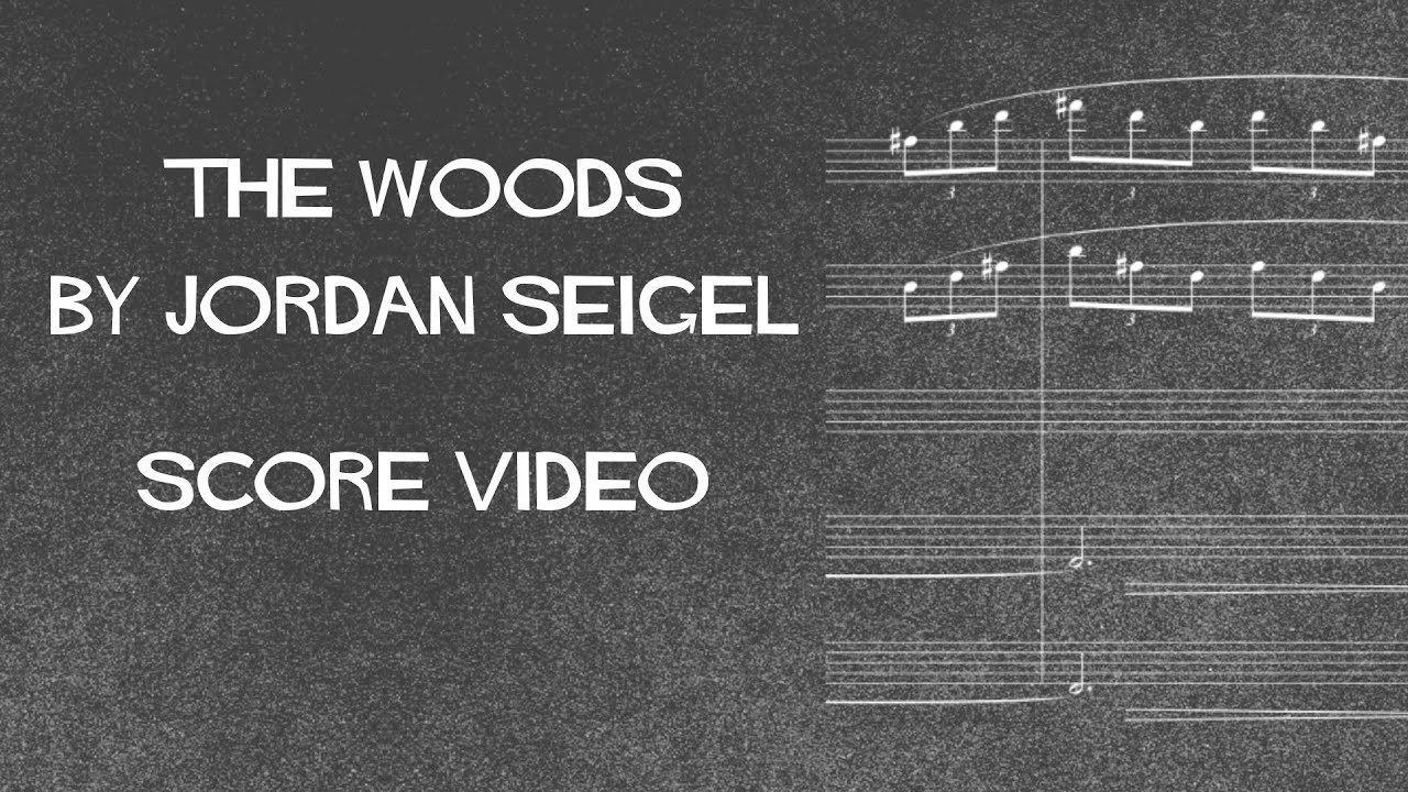 The Woods - Score Video - by Jordan Seigel - YouTube
