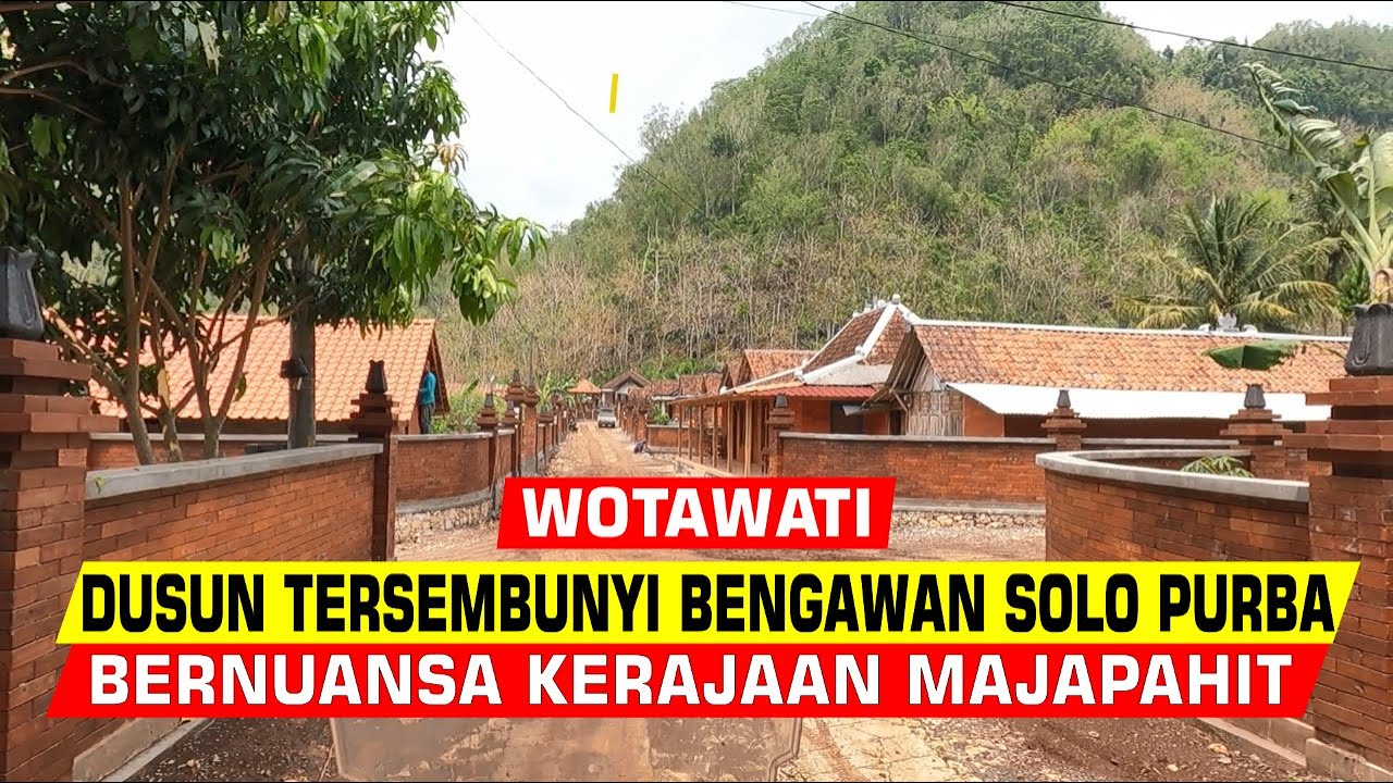 VIRAL DUSUN WOTAWATI DI ALIRAN BENGAWAN SOLO PURBA GUNUNGKIDUL ...