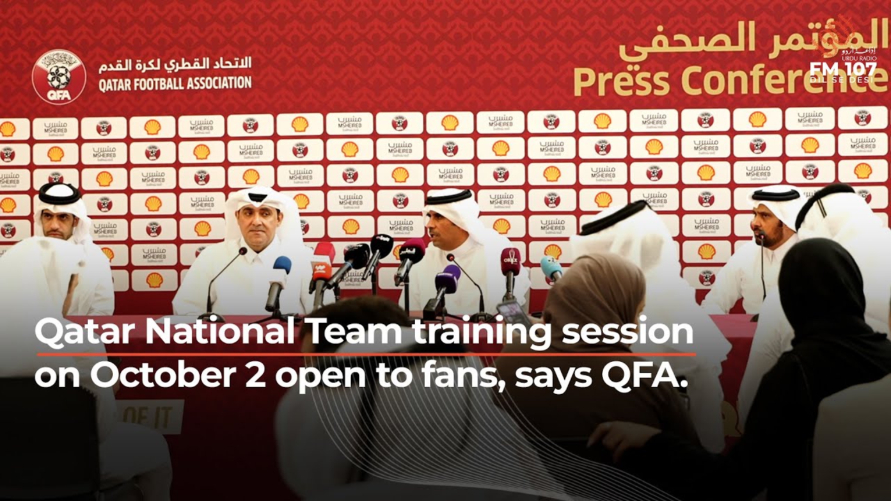 Qatar National Team training session on October 2 open to fans, says ...