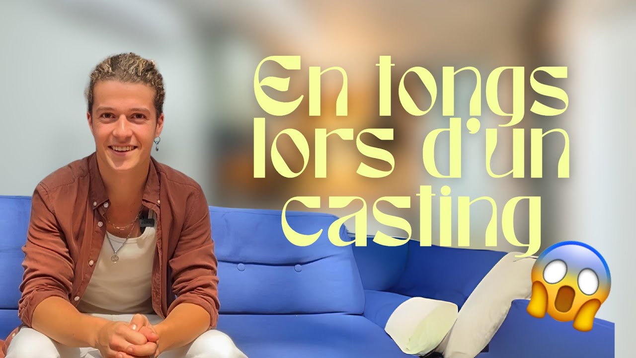 IL DÉBARQUE EN TONGS LORS D'UN CASTING ! (CASTING STORY AVEC FLORAN ...
