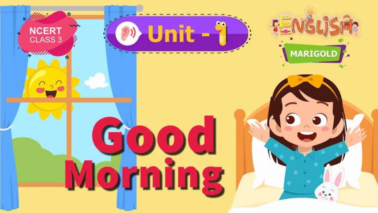 GOOD MORNING " POEM class 3 English NCERT - YouTube